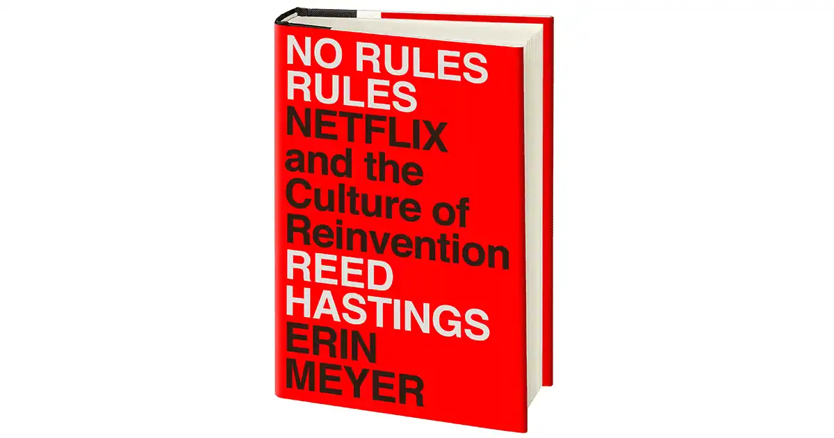 Le résumé de "No Rules Rules" de Reed Hastings (Netflix) - Le Ticket